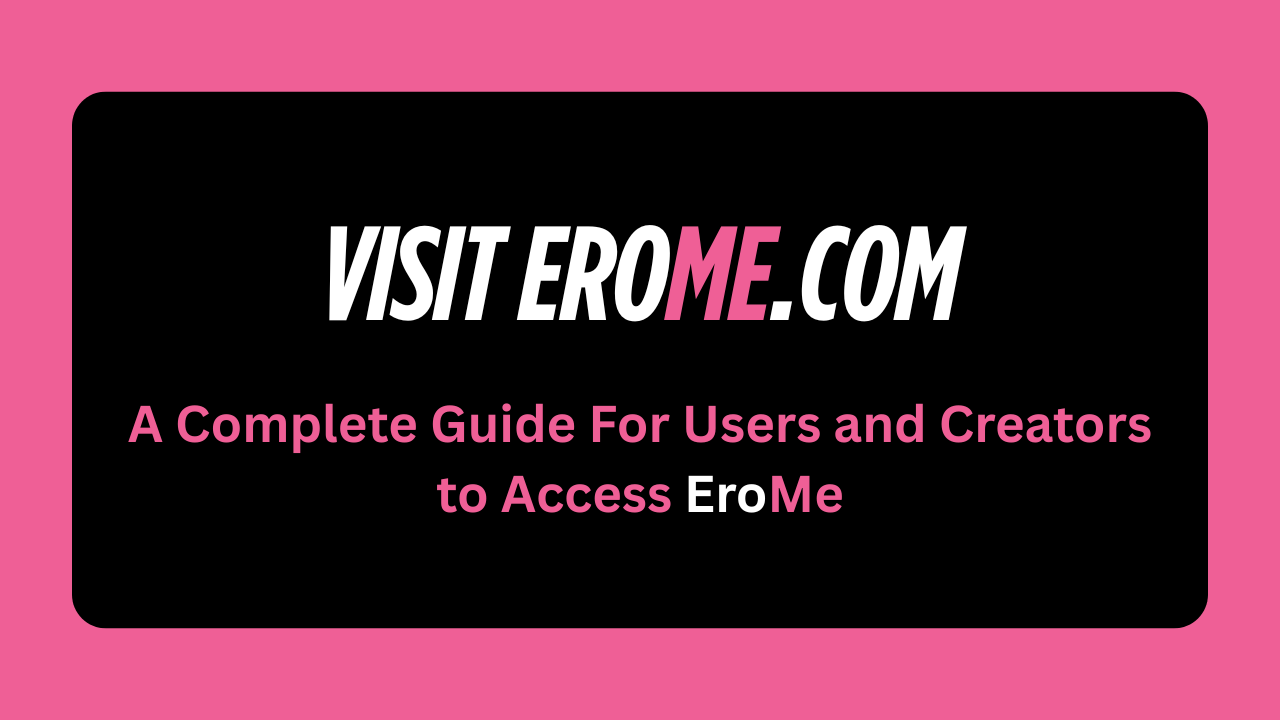 Erome.com: The Ultimate Guide to Access Erome Safely in 2025